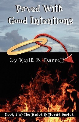 Paved With Good Intentions by Keith B. Darrell | Goodreads