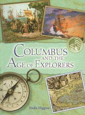 Columbus and the Ages of Explorers by Nadia Higgins | Goodreads