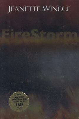FireStorm: A Novel by Jeanette Windle | Goodreads