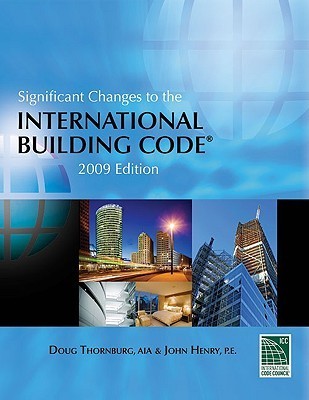 Significant Changes to the International Building Code: 2009 Edition by ...