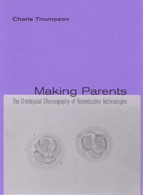 Making Parents: The Ontological Choreography of Reproductive ...