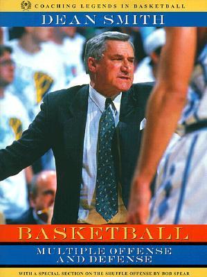 Basketball: Multiple Offense and Defense by Dean Smith | Goodreads