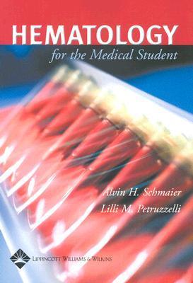 Hematology for the Medical Student by Alvin H. Schmaier | Goodreads