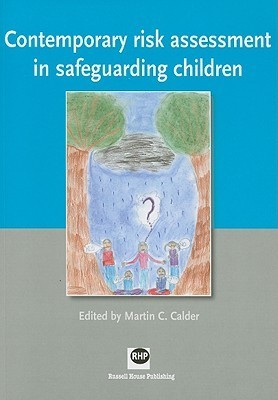 Contemporary Risk Assessment in Safeguarding Children by Martin C ...