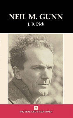 Neil M. Gunn by J.B. Pick | Goodreads