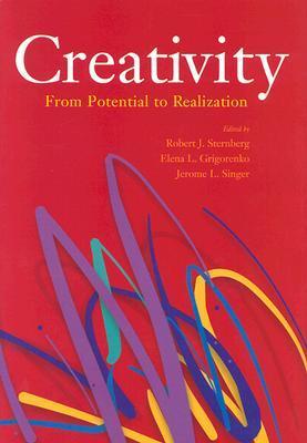Creativity: From Potential to Realization by Robert J. Sternberg ...