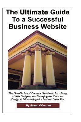 The Ultimate Guide to a Successful Business Website - The Non-Technical ...