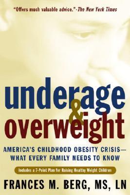 Underage and Overweight: America's Childhood Obesity Epidemic--What ...