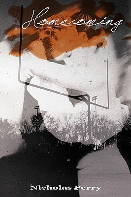 Homecoming by Nicholas Perry | Goodreads