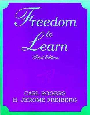 Freedom to Learn by Carl R. Rogers | Goodreads