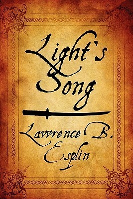 Light's Song by Lawrence B. Esplin | Goodreads