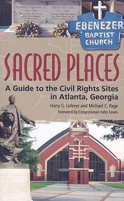 Sacred Places: A Guide to the Civil Rights Sites in Atlanta, Georgia by ...