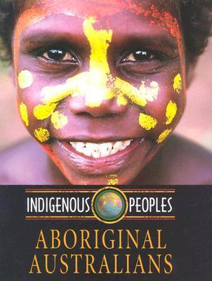 Aboriginal Australians (Indigenous Peoples) by Diana Marshall | Goodreads