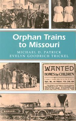 Orphan Trains to Missouri (Missouri Heritage Readers) by Michael D ...
