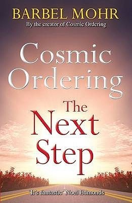 Cosmic Ordering: The Next Step by Barbel Mohr | Goodreads