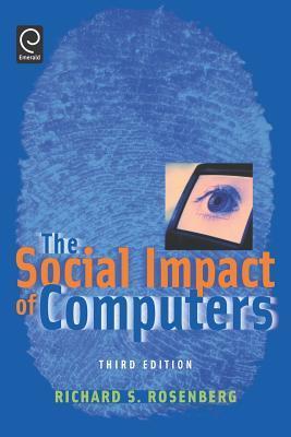 The Social Impact of Computers by Richard S. Rosenberg | Goodreads