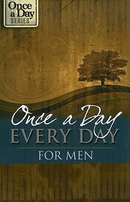Once a Day, Every Day for Men by Criswell Freeman | Goodreads