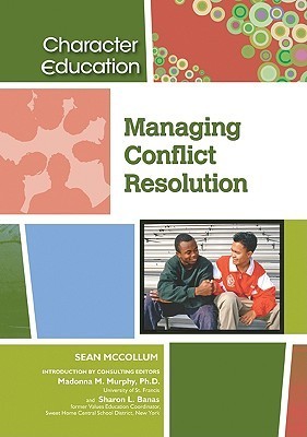 Managing Conflict Resolution (Character Education) by Sean McCollum ...
