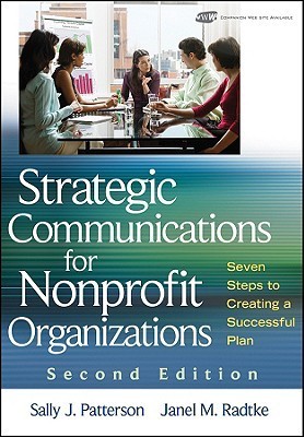 Strategic Communications for Nonprofit Organizations: Seven Steps to ...