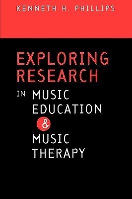 Exploring Research in Music Education and Music Therapy by Kenneth H ...