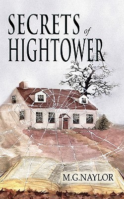 Secrets of Hightower by M.G. Naylor | Goodreads