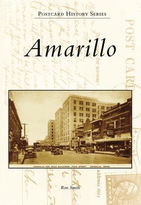 Amarillo (Postcard History Series) by Ron Smith | Goodreads