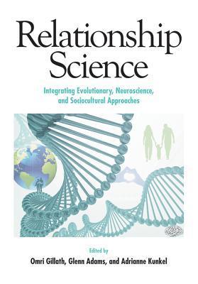 Relationship Science: Integrating Evolutionary, Neuroscience, and ...