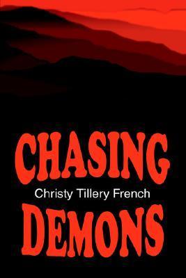 Chasing Demons by Christy Tillery French | Goodreads