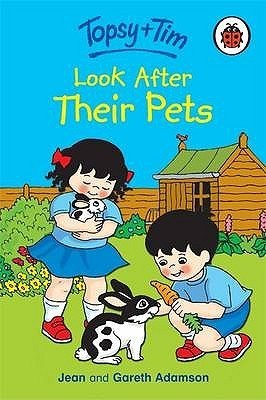 Topsy + Tim Look After Their Pets (Topsy & Tim) by Jean Adamson | Goodreads