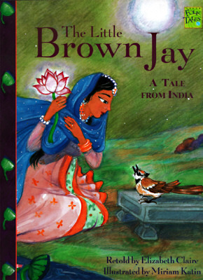 The Little Brown Jay: A Tale from India by Elizabeth Claire | Goodreads
