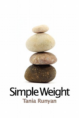 Simple Weight by Tania Runyan | Goodreads