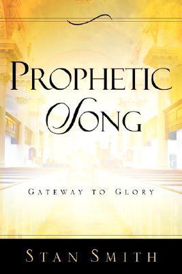 Prophetic Song by Stan Smith | Goodreads