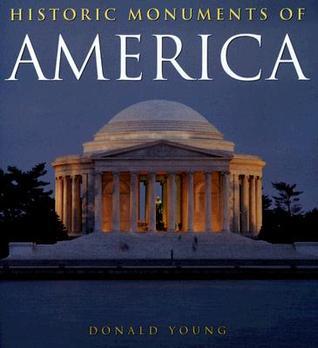 Historic Monuments of America by Donald Young | Goodreads