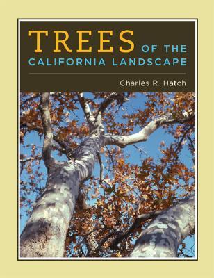 Trees of the California Landscape: A Photographic Manual of Native and ...