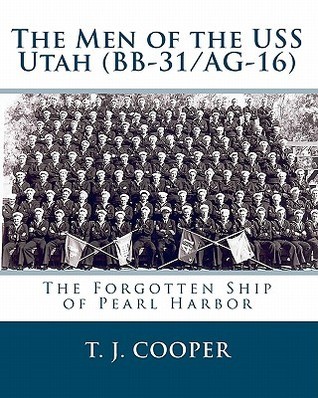 The Men of the USS Utah (BB-31/AG-16): The Forgotten Ship of Pearl ...