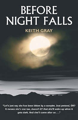 Before Night Falls by Keith Gray | Goodreads