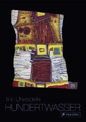 The Yet Unknown Hundertwasser by Andrea C. Furst | Goodreads