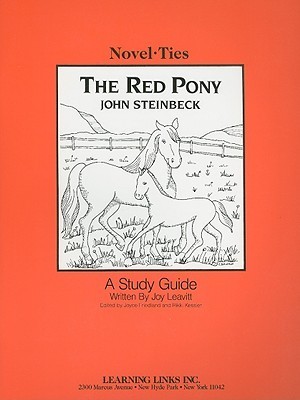 Red Pony: Novel-Ties Study Guide by John Steinbeck | Goodreads
