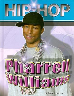 Pharrell Williams (Hip-hop) by Terrell Brown | Goodreads