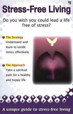 Stress-Free Living by M.M. Walia | Goodreads