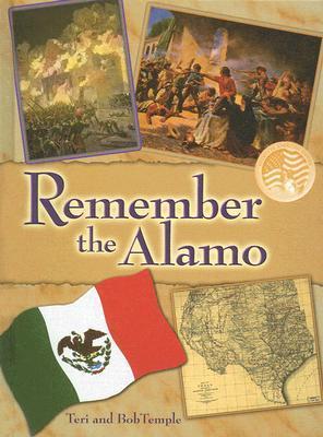 Remember the Alamo (Events in American History) by Teri Temple | Goodreads