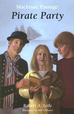 Pirate Party by Robert A. Lytle | Goodreads