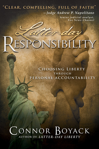 Latter-day Responsibility: Choosing Liberty through Personal ...