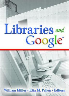 Libraries And Google by William Miller III | Goodreads