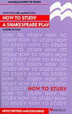 How to Study a Shakespeare Play by John Peck | Goodreads