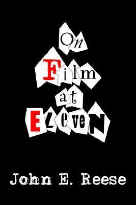 On Film at Eleven by John Reese | Goodreads