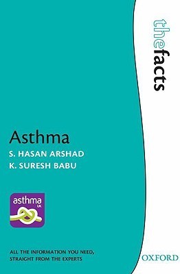 Asthma (The ^AFacts Series) by S. Hasan Arshad | Goodreads