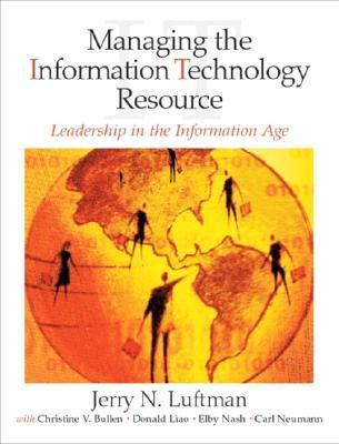 Managing the Information Technology Resource: Leadership in the ...