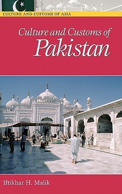 Culture and Customs of Pakistan by Iftikhar H. Malik | Goodreads