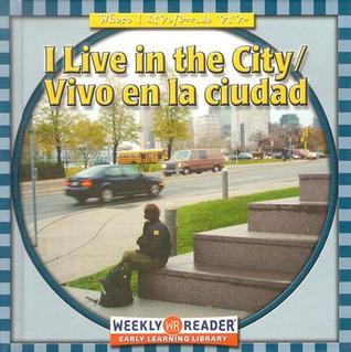 I Live in the City/Vivo en la Ciudad (Where I Live (English & Spanish ...
